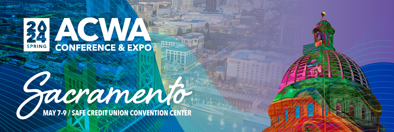 2024 Spring Conference & Expo - Association of California Water Agencies